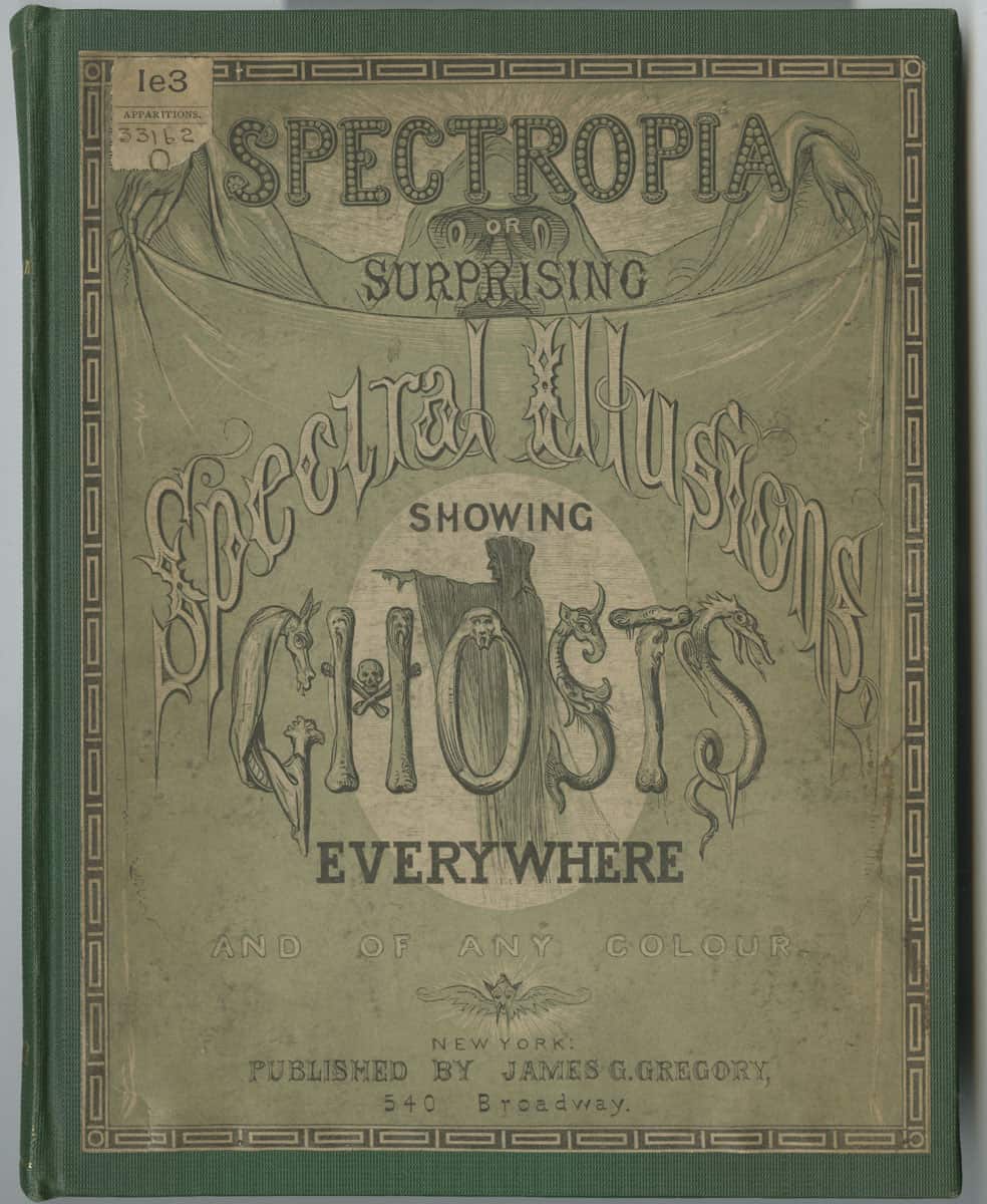 “Ghosts Everywhere, and of Every Color”: Spectral Visions at the ...