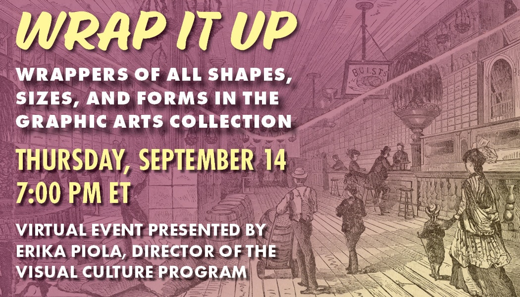 Wrap it Up: Wrappers of All Shapes, Sizes, and Forms in the Graphic ...